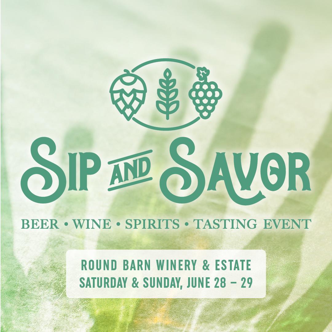 Sip & Savor All-Brand Tasting Event at Round Barn Winery & Estate ...