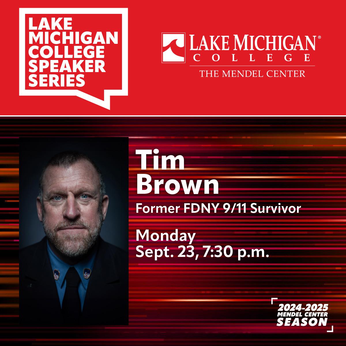 Tim Brown, Former FDNY 9/11 Survivor, part of the Lake Michigan College ...