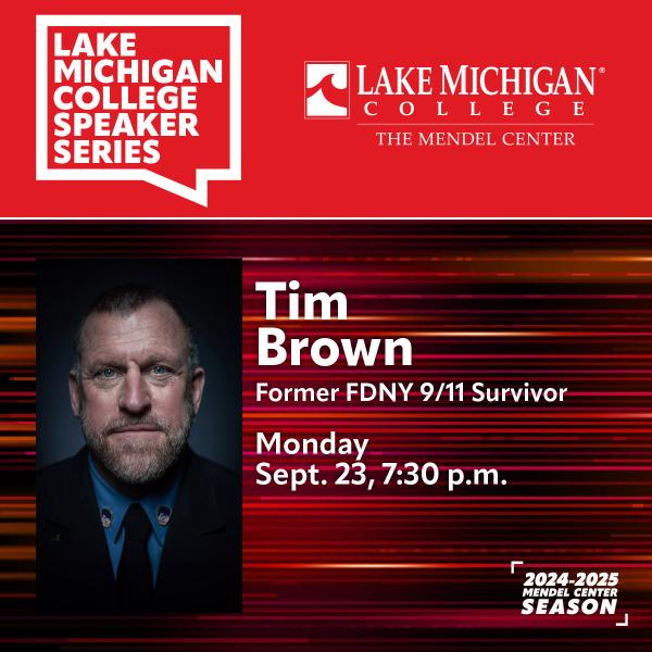 Tim Brown, Former FDNY 9/11 Survivor, part of the Lake Michigan College ...