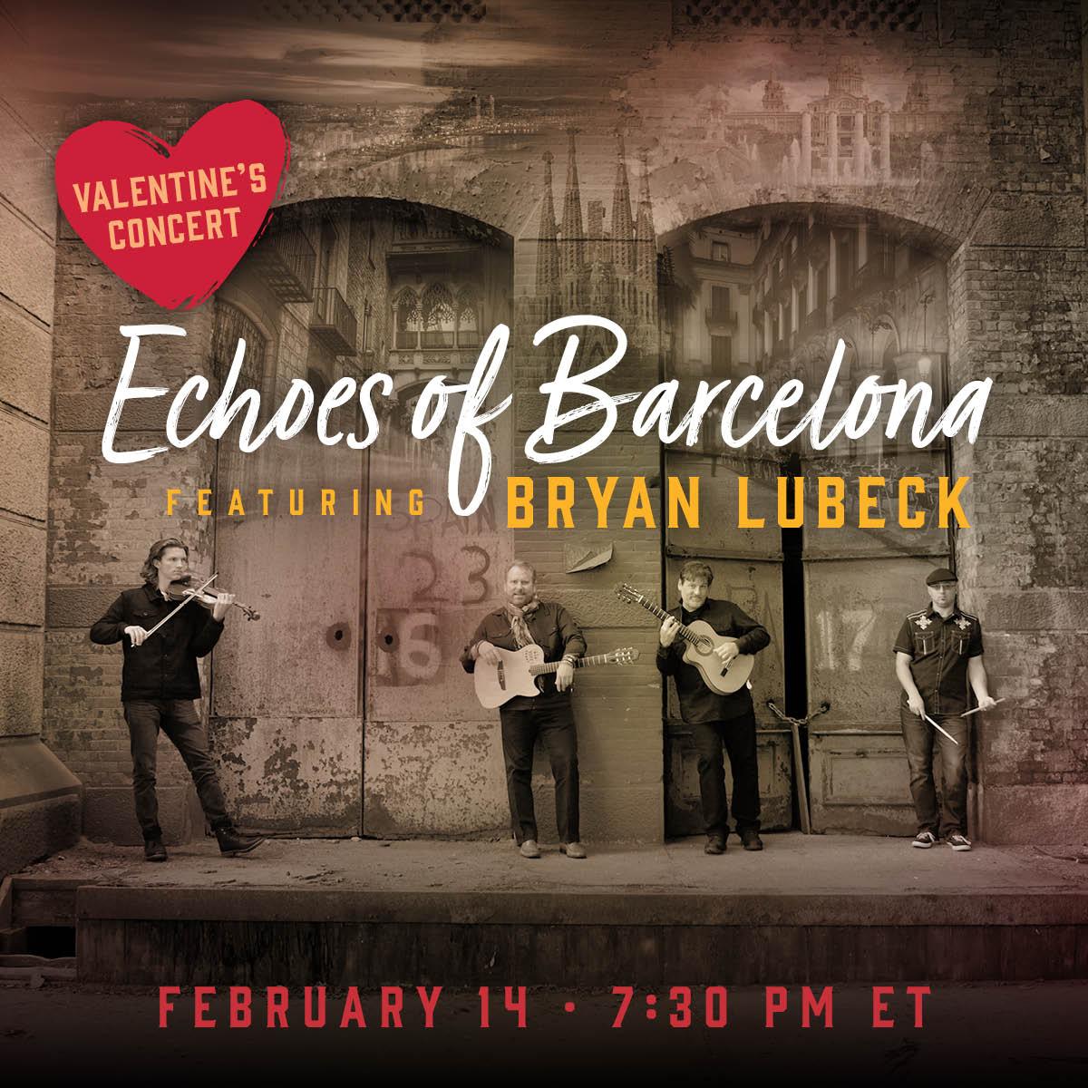 Echoes of Barcelona featuring Bryan Lubeck - Valentine's Concert ...